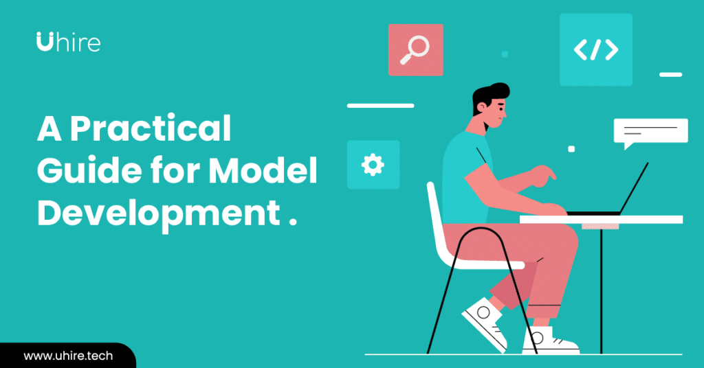 Model Development: A Practical Guide