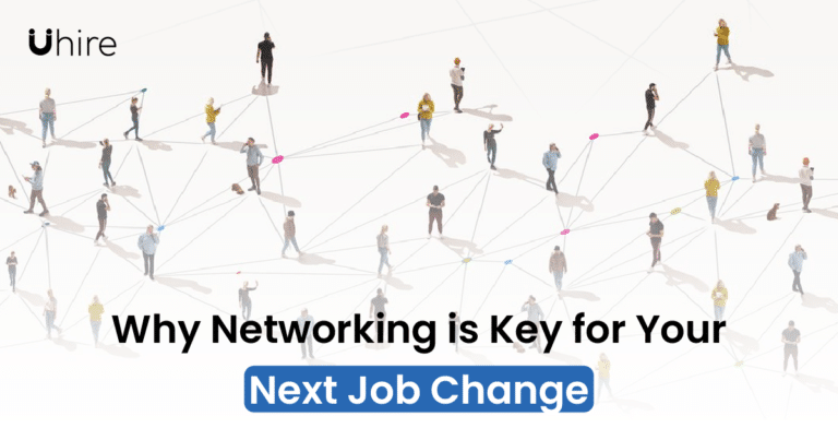 Why Networking is Key for Your Next Job Change